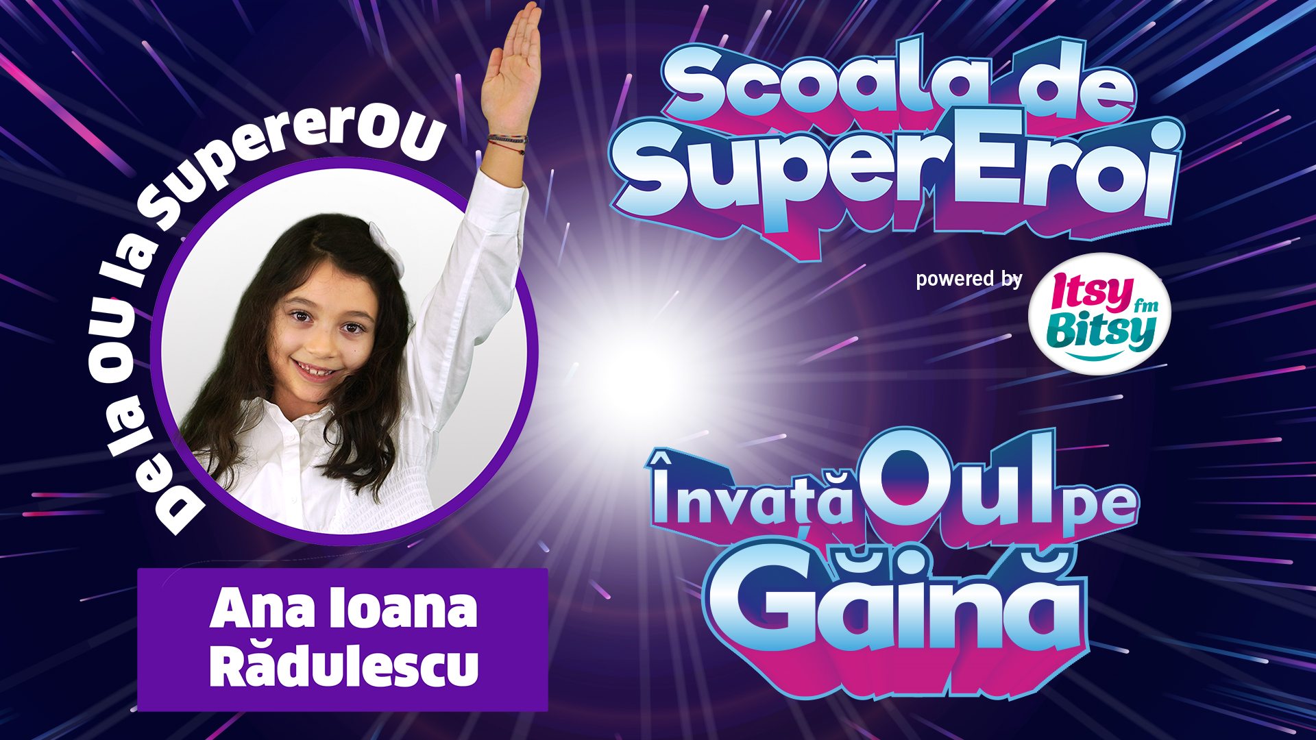 Ana Ioana Radulescu, absolventa a Scolii de SuperEroi Itsy Bitsy ...