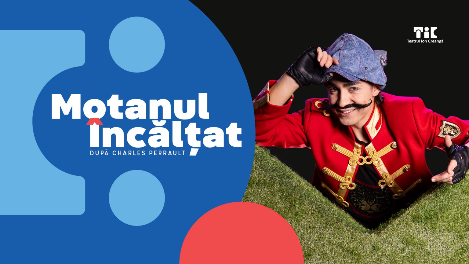 „Motanul încălțat”, noua premieră a Teatrului Ion Creangă - Itsy Bitsy