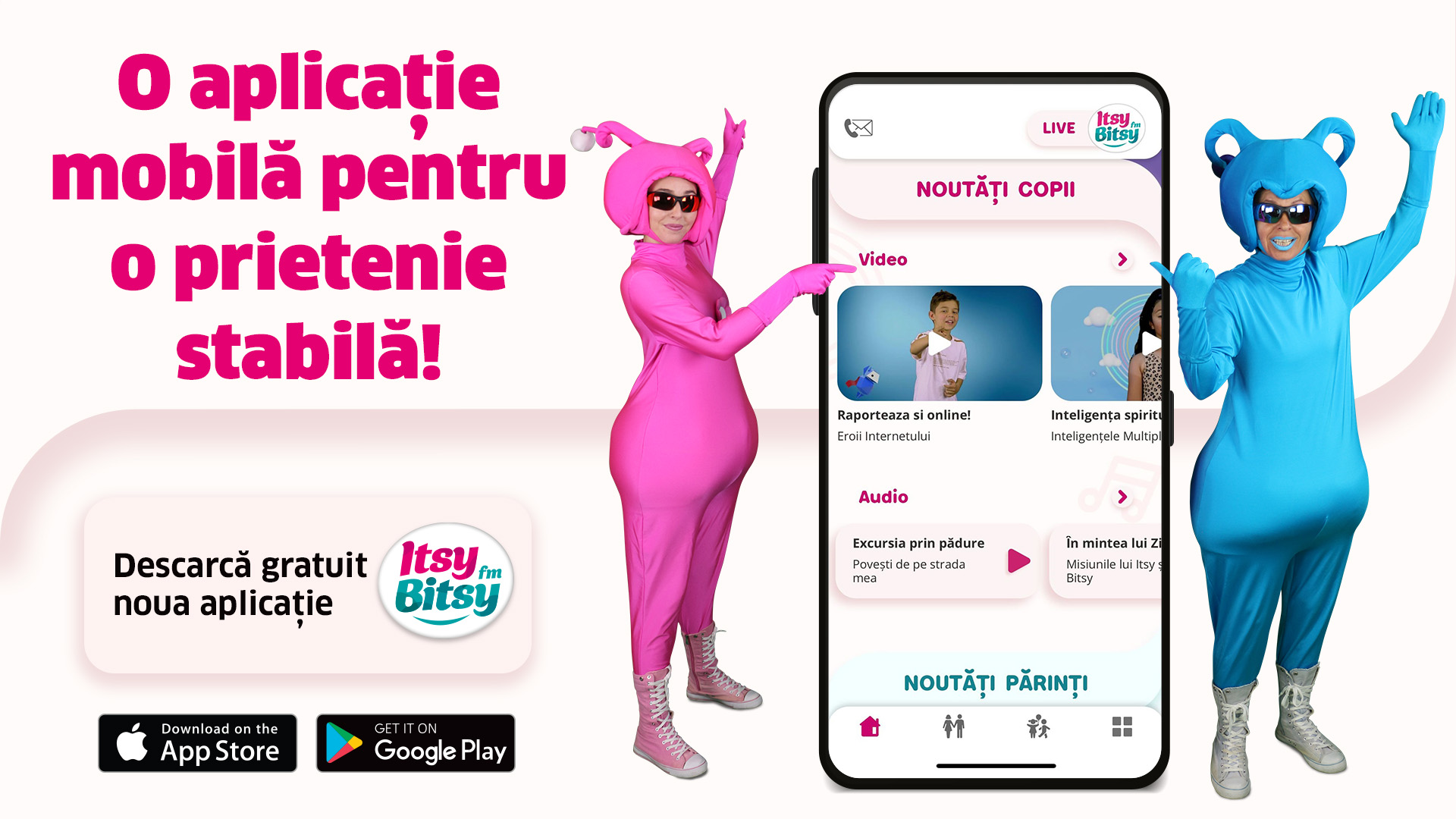 O aplicație mobilă pentru o prietenie stabilă cu SuperEroii Itsy Bitsy FM - Itsy Bitsy